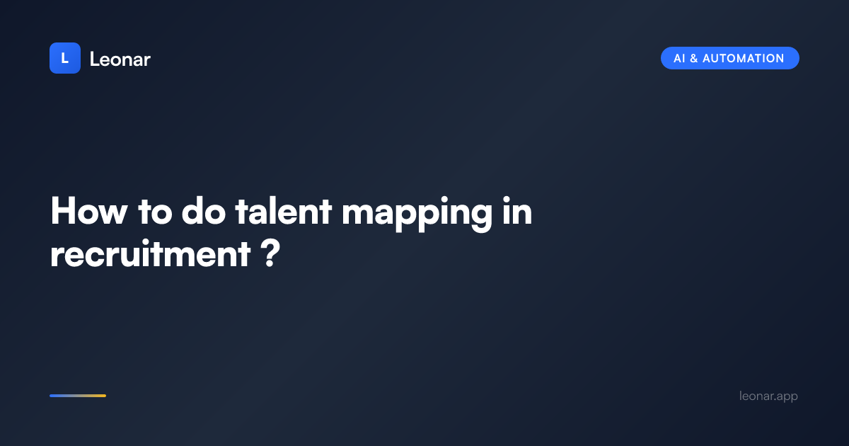 How to do talent mapping in recruitment ? | Leonar