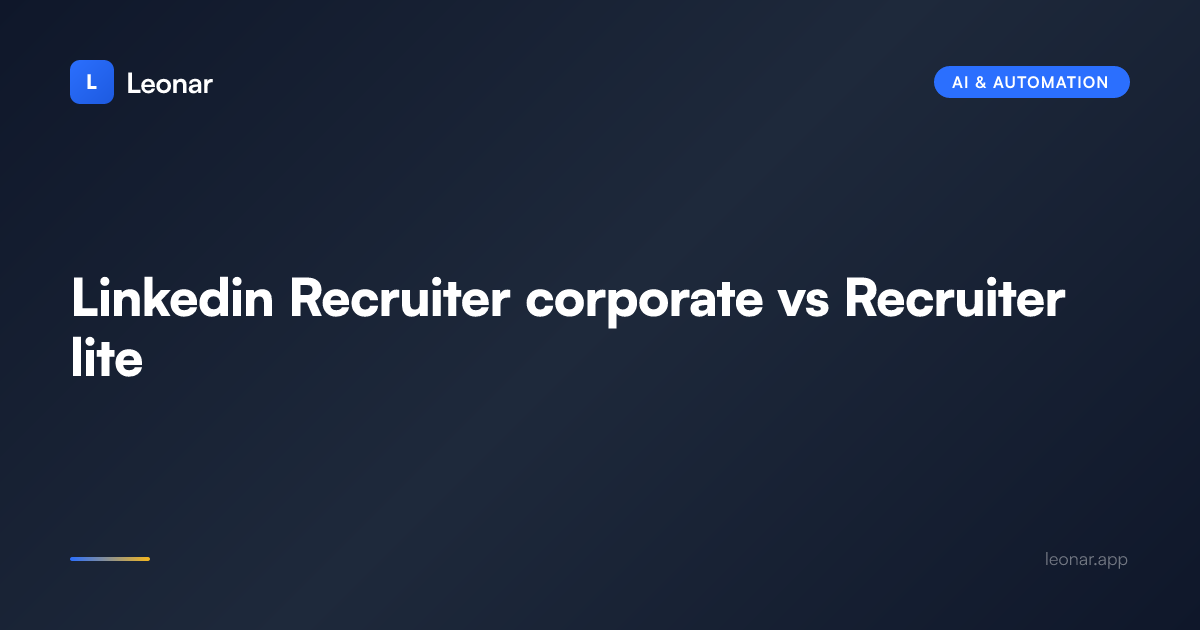 LinkedIn Recruiter Corporate vs Lite : tarifs 2026 | Leonar